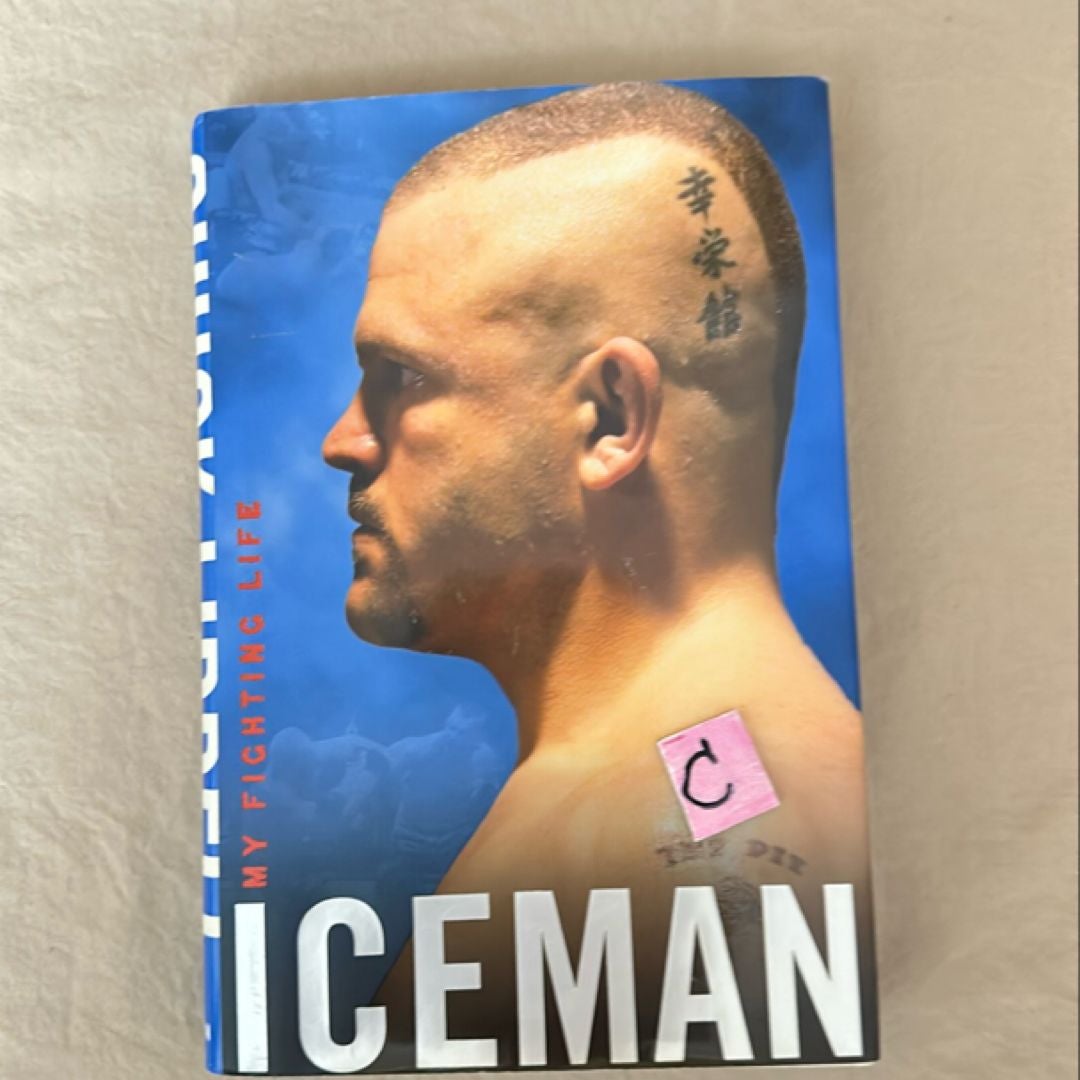 Iceman by Chuck Liddell, Chad Millman