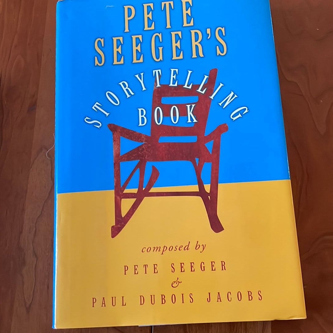 Pete Seeger's Storytelling Book by Pete Seeger, Paul DuBois Jacobs