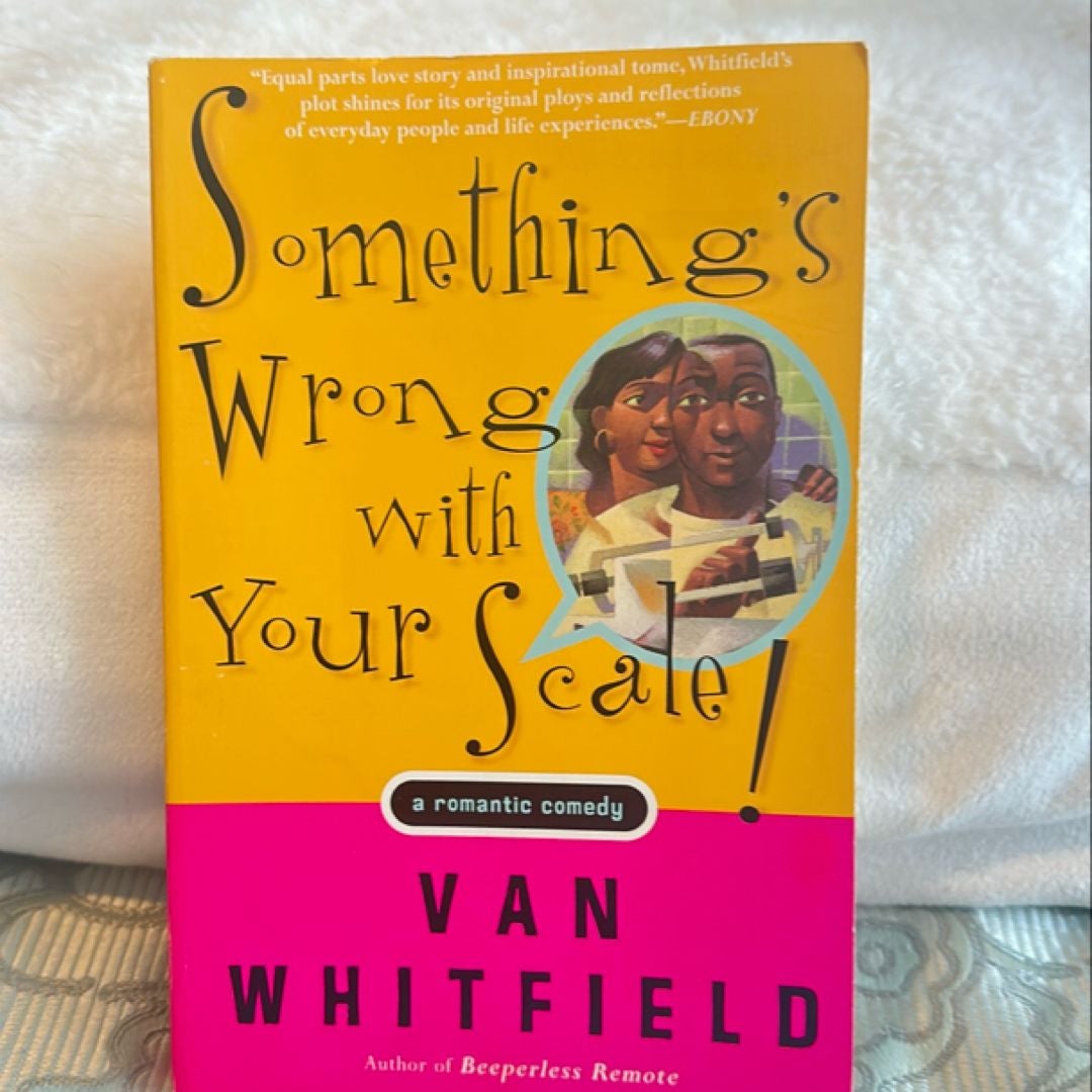 Something's Wrong with Your Scale! by Van Whitfield