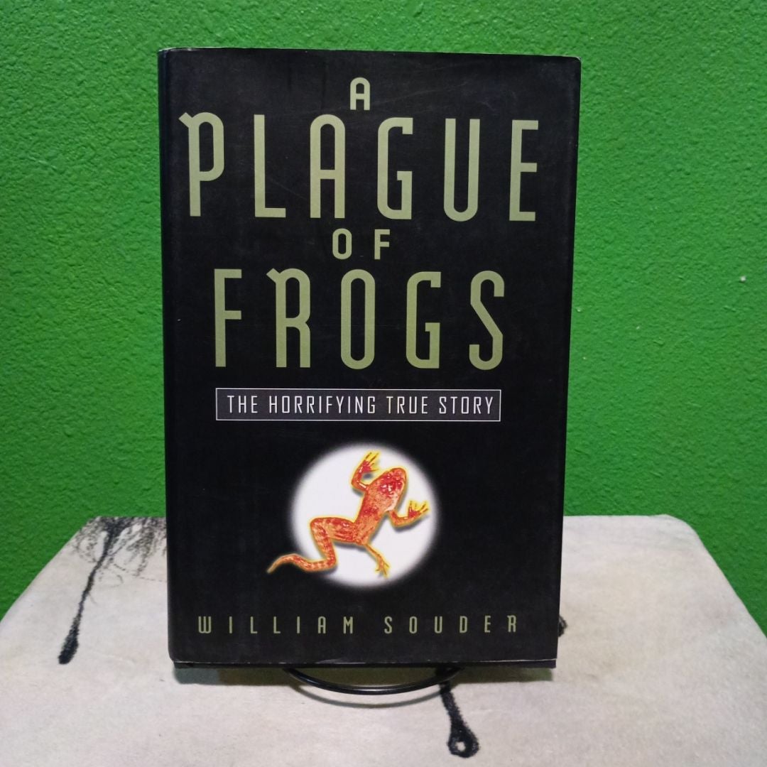 A Plague of Frogs by William Souder