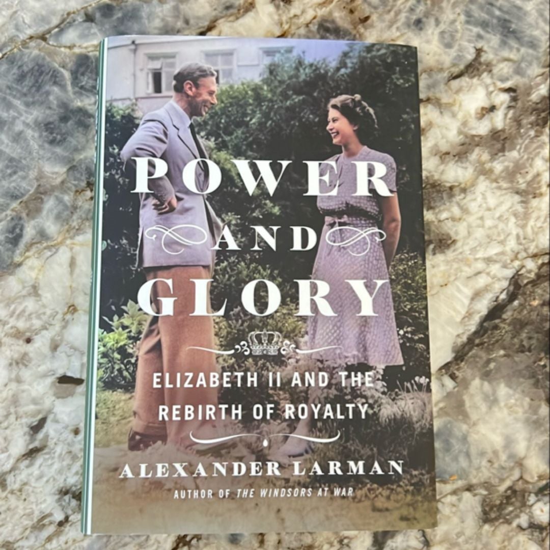 Power and Glory by Alexander Larman