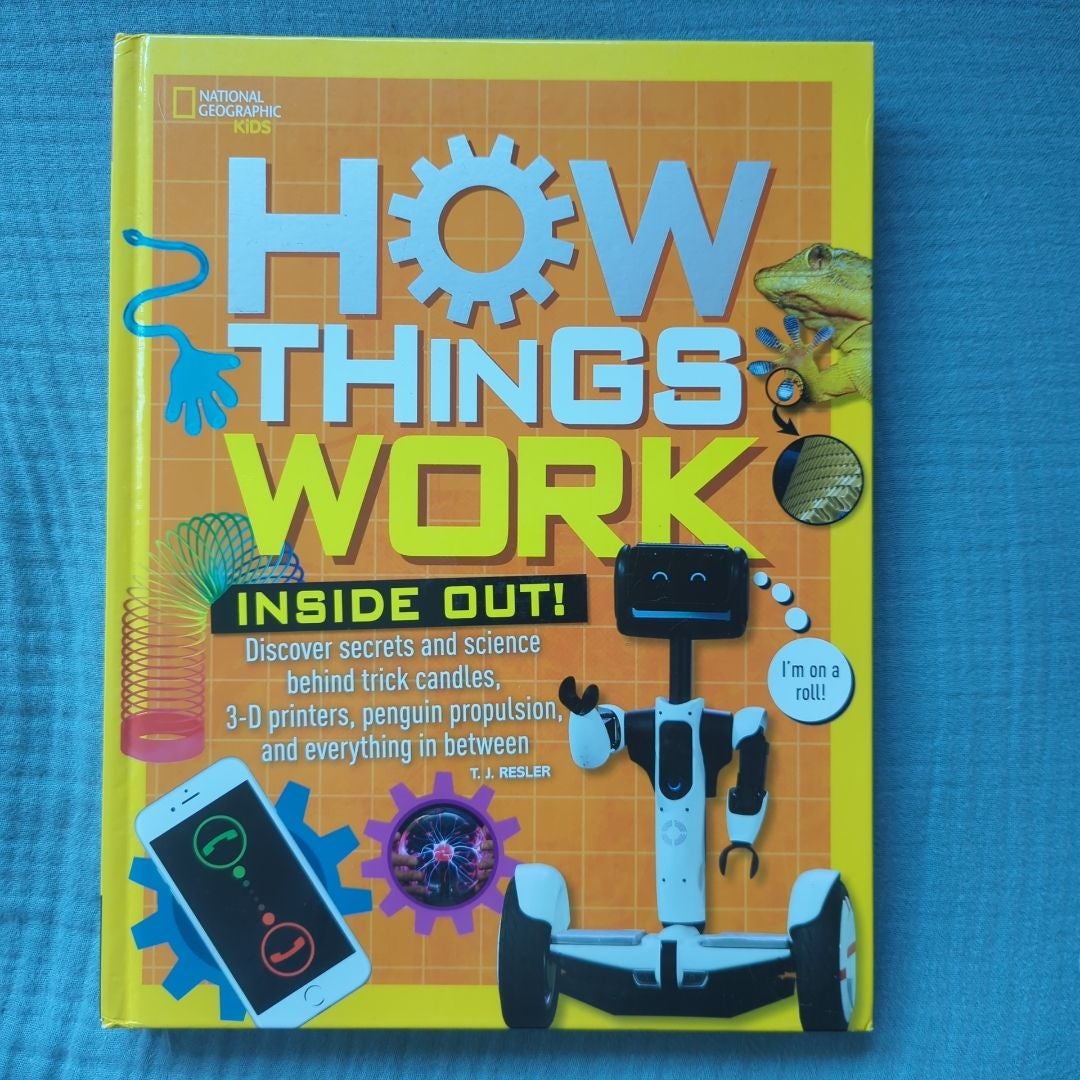 How Things Work Inside Out by T. J. Resler