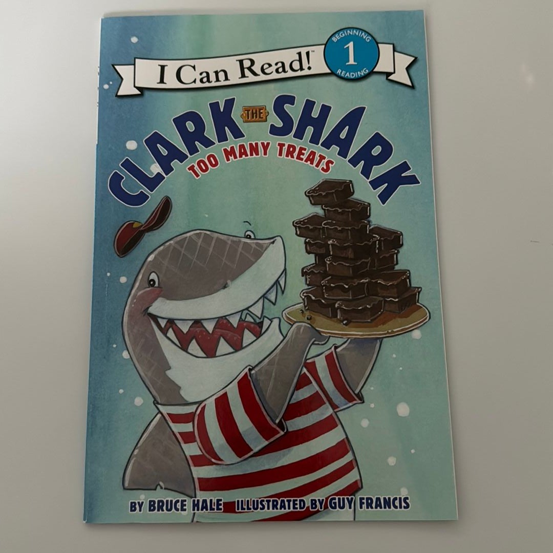 Clark the Shark: Too Many Treats by Bruce Hale, Paperback | Pangobooks