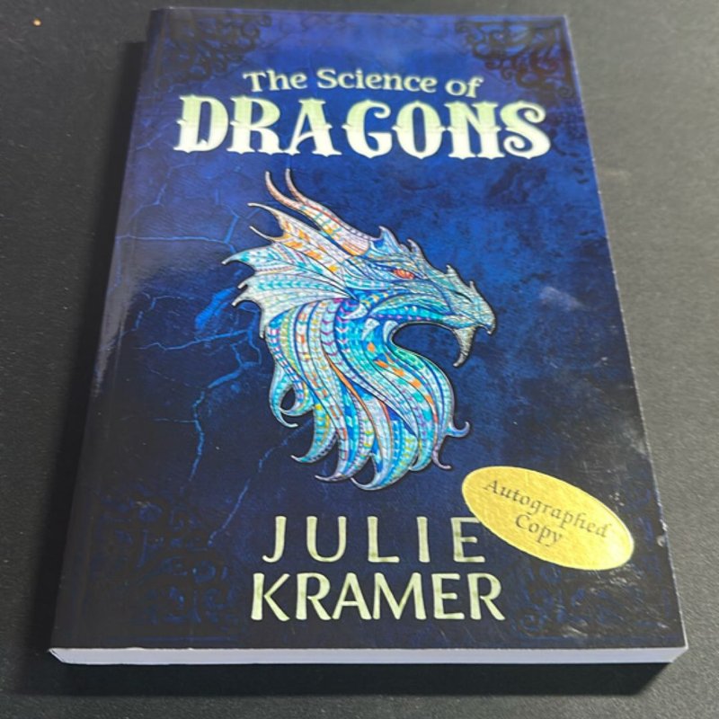 The Science of Dragons by Julie Kramer