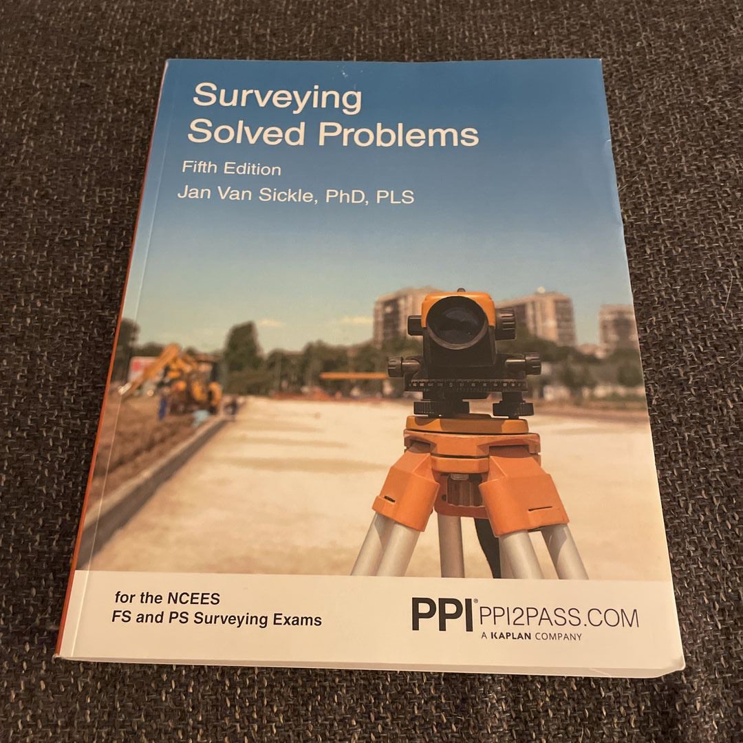 PPI Surveying Solved Problems, 5th Edition - Comprehensive Practice ...