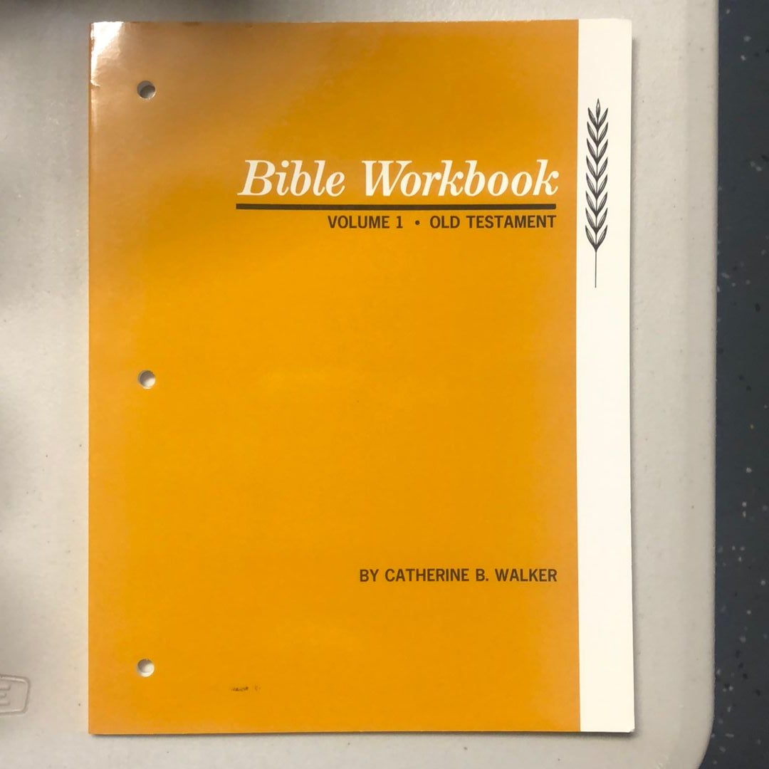 Bible Workbook by Catherine B. Walker