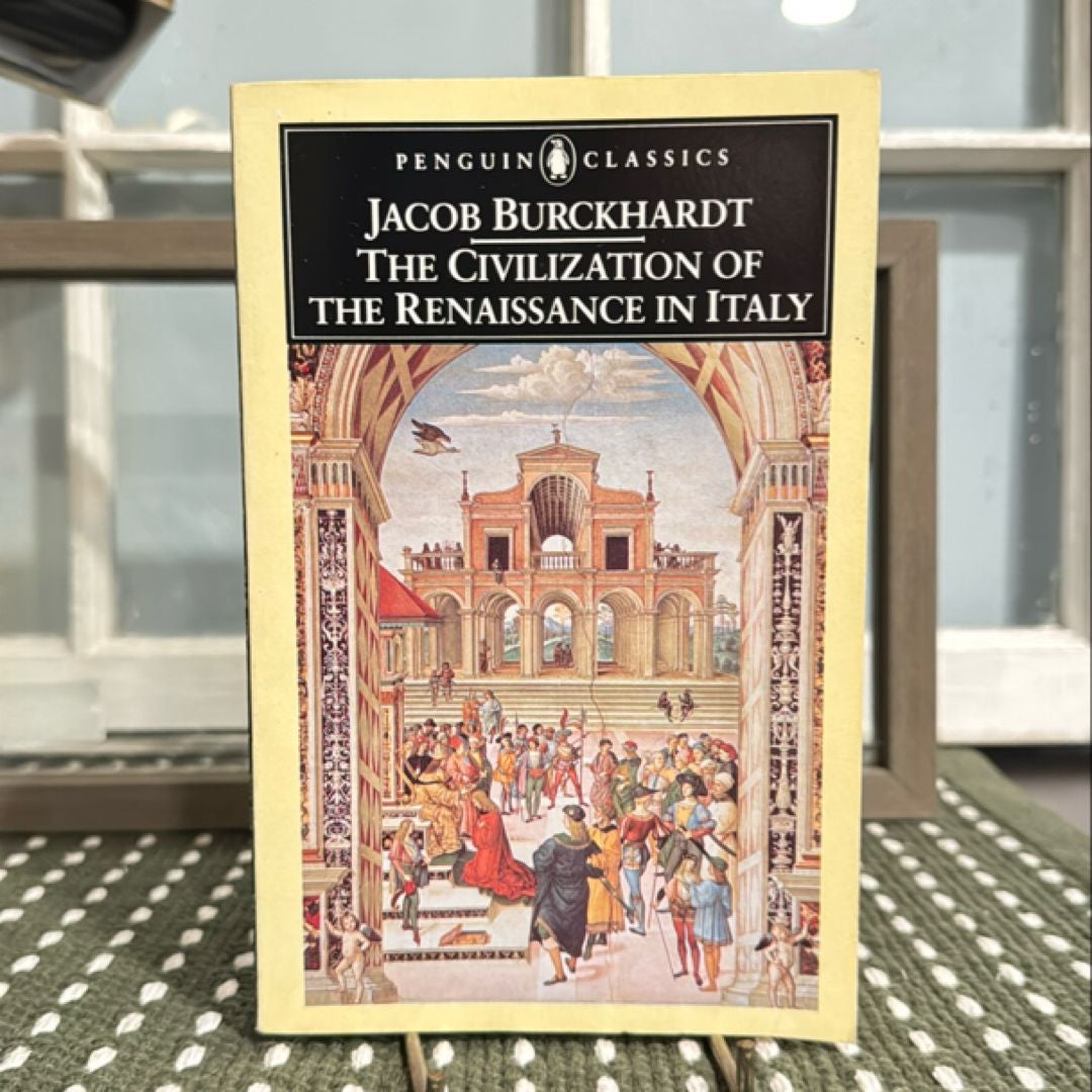 The Civilization of the Renaissance in Italy by Jacob. Burckhardt, S. G ...