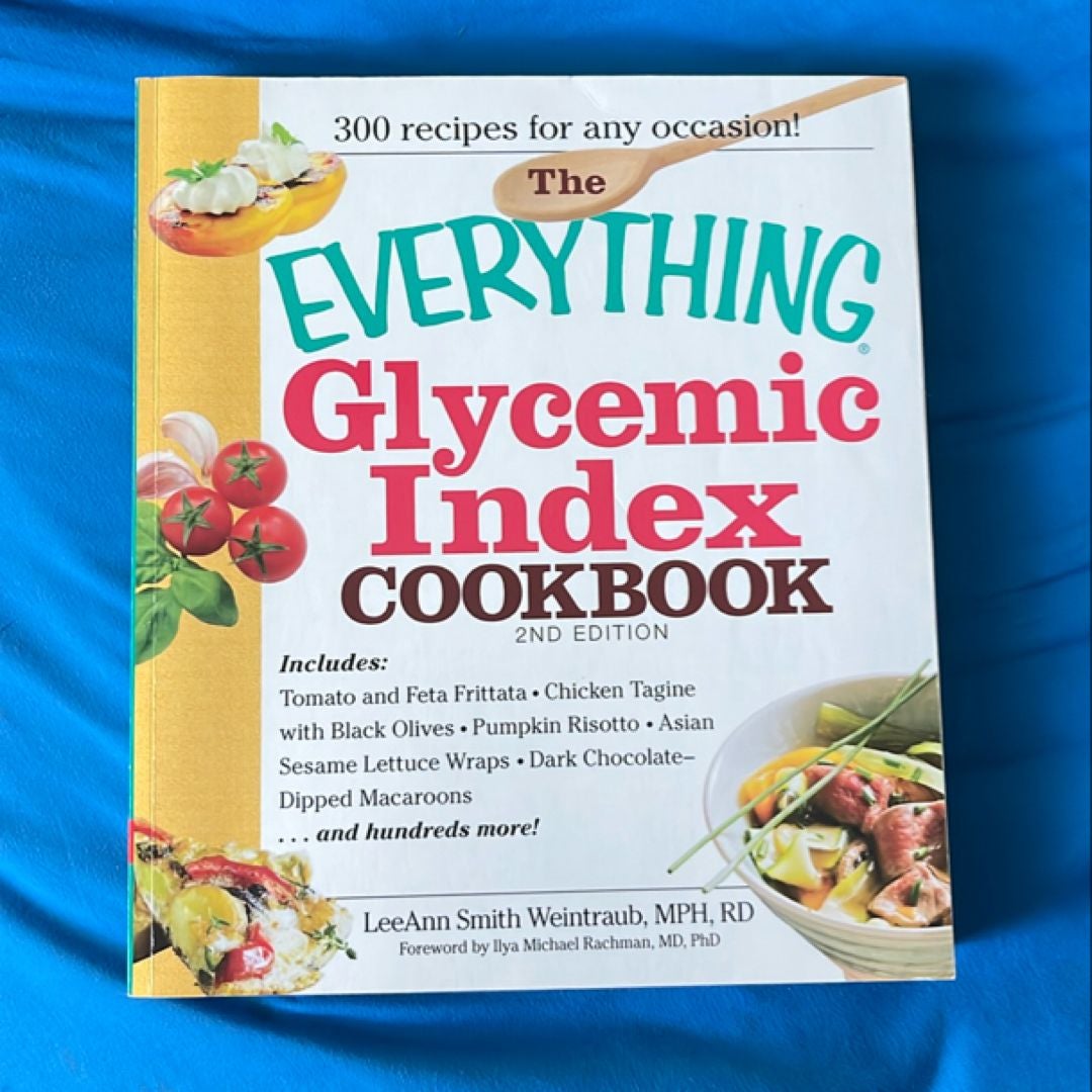 The Everything Glycemic Index Cookbook by LeeAnn Weintraub Smith, Ilya ...