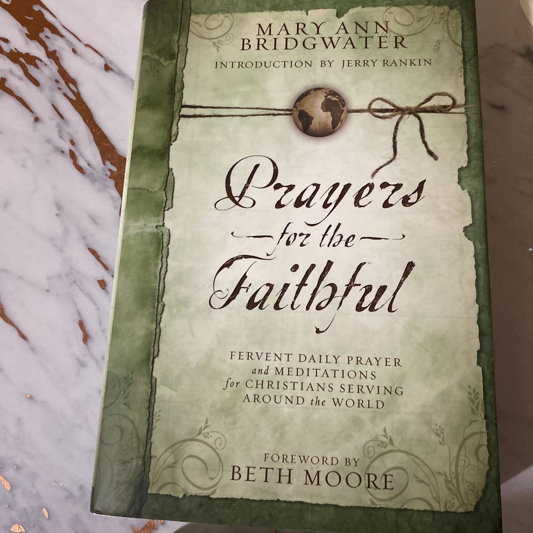 Prayers for the Faithful by Mary Ann Bridgwater, Beth Moore