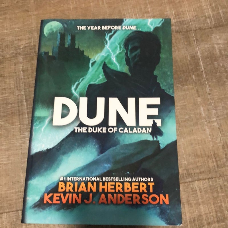 Dune: the Duke of Caladan by Brian Herbert, Kevin J. Anderson Dune: the Duke of Caladan by Brian Herbert, Kevin J. Anderson