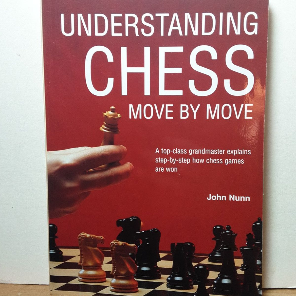Understanding Chess Move by Move by John Nunn
