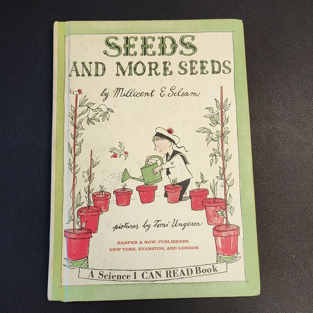 Seeds and More Seeds by Millicent E. Selsam