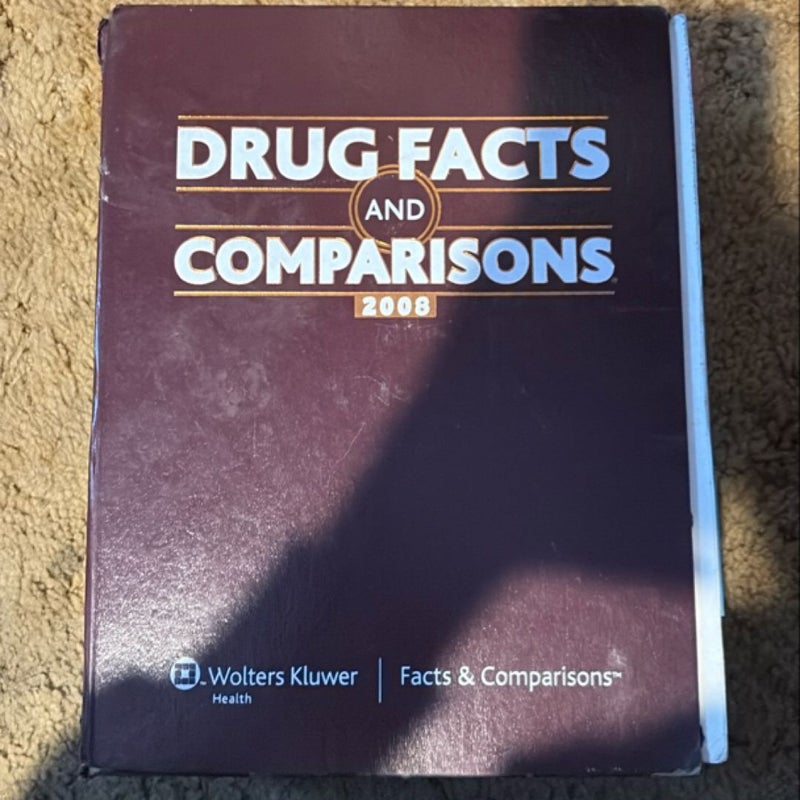 Drug Facts and Comparisons 2008 by Facts and Comparisons Staff