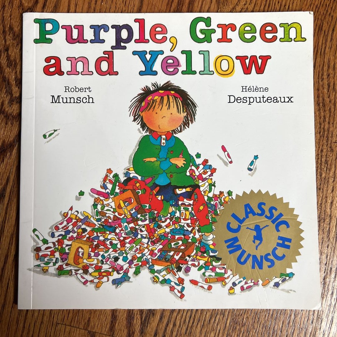 Purple, Green and Yellow by Robert Munsch, Hélène Desputeaux