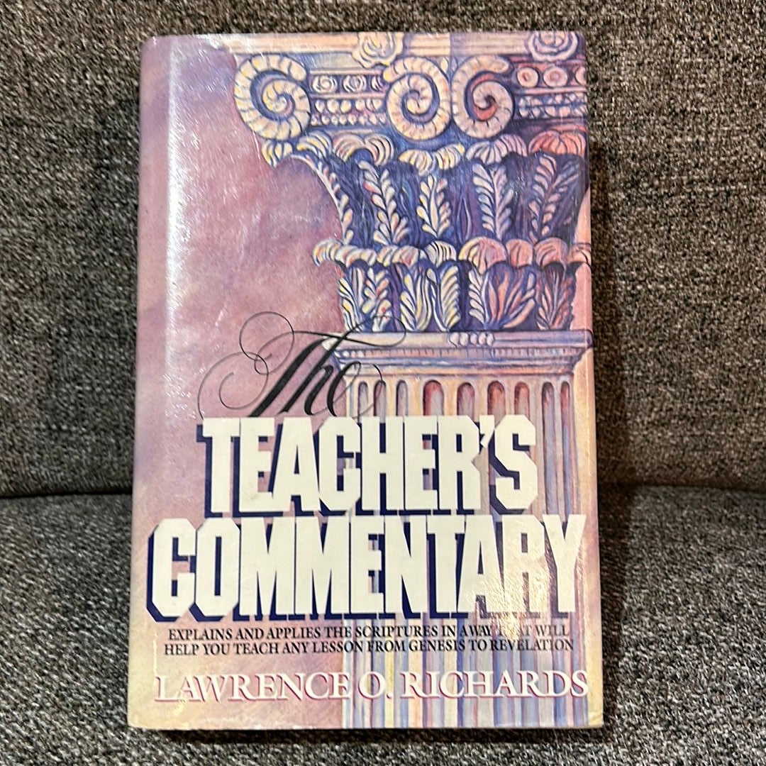 Bible Teacher's Commentary by Lawrence O. Richards