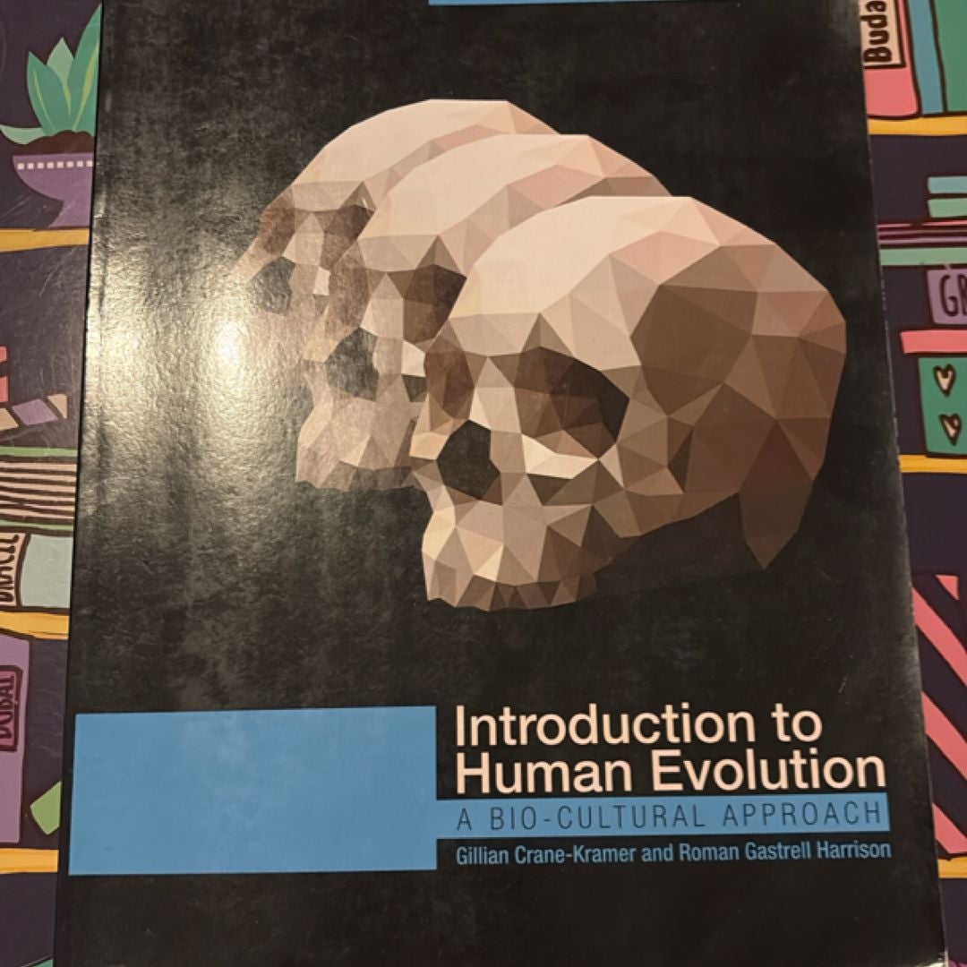 Introduction to Human Evolution by Gillian Crane-Kramer, Roman Gastrell ...