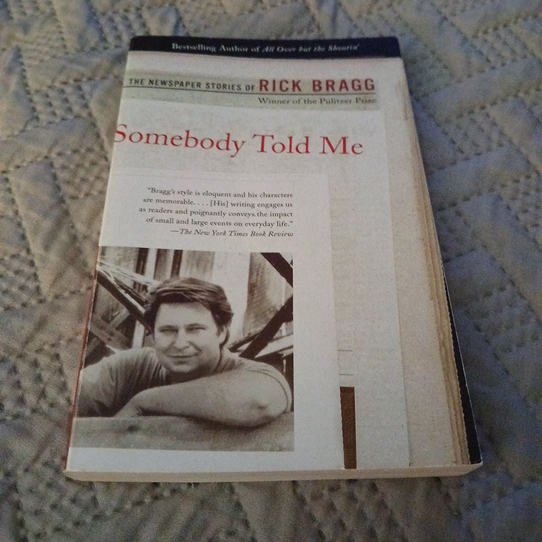 Somebody Told Me by Rick Bragg