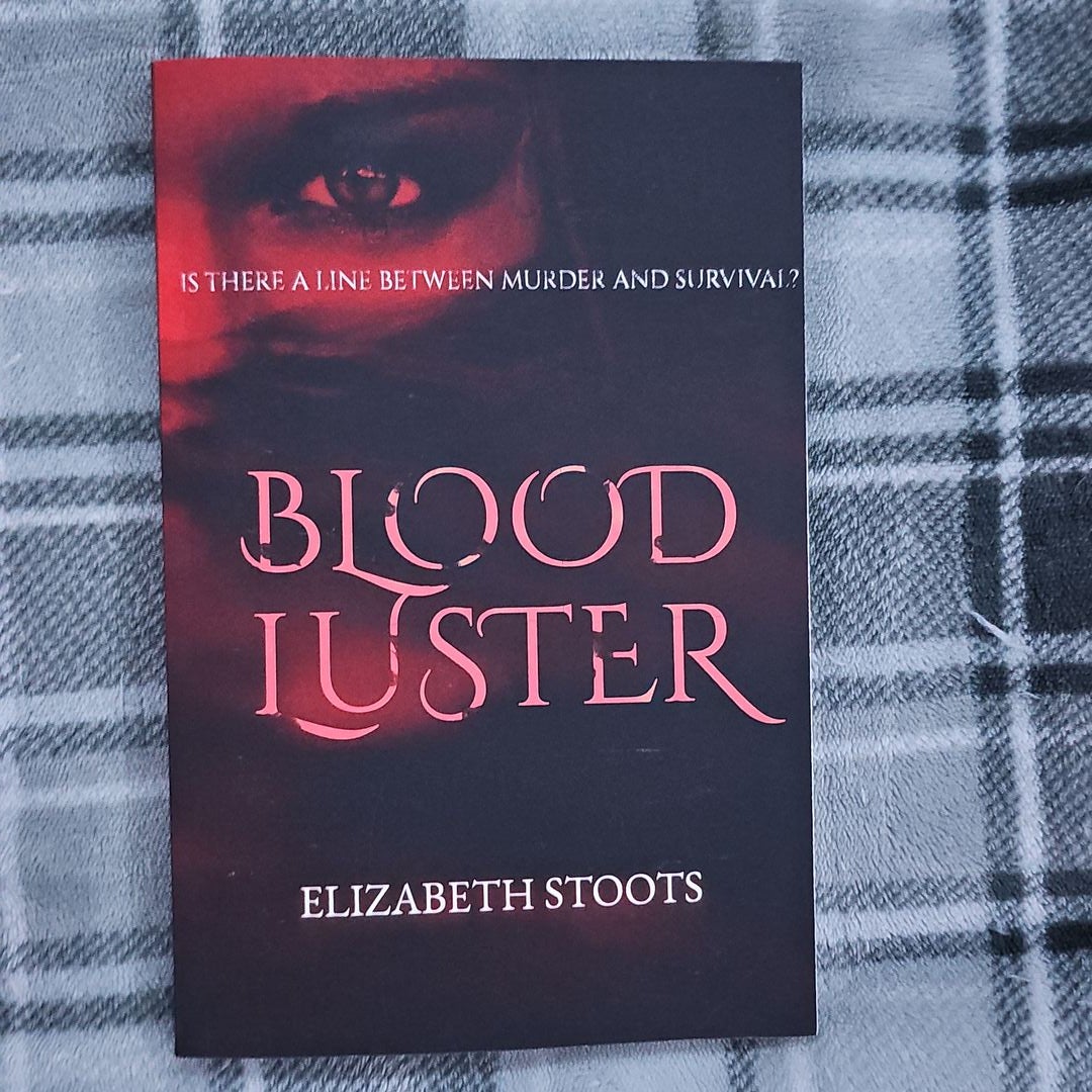 Blood Luster by Elizabeth Stoots