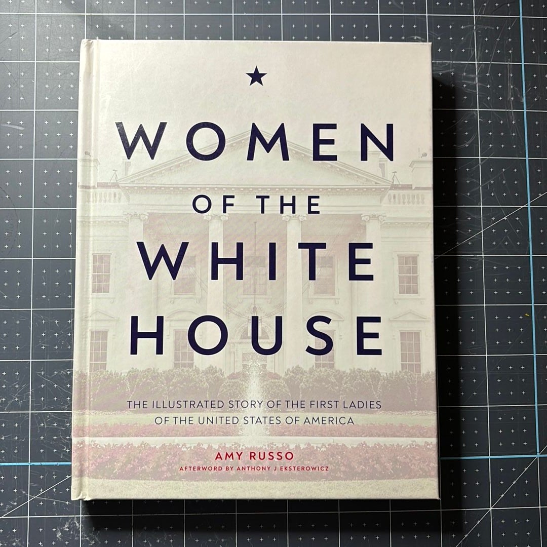 Women of the White House by Amy Russo