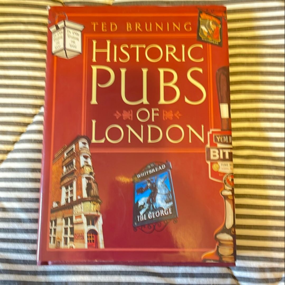 Historic Pubs of London by Ted Bruning, Eric Weller