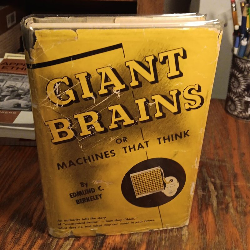 Giant Brains or Machines That Think by Edmund C. Berkeley Rare 1st ...
