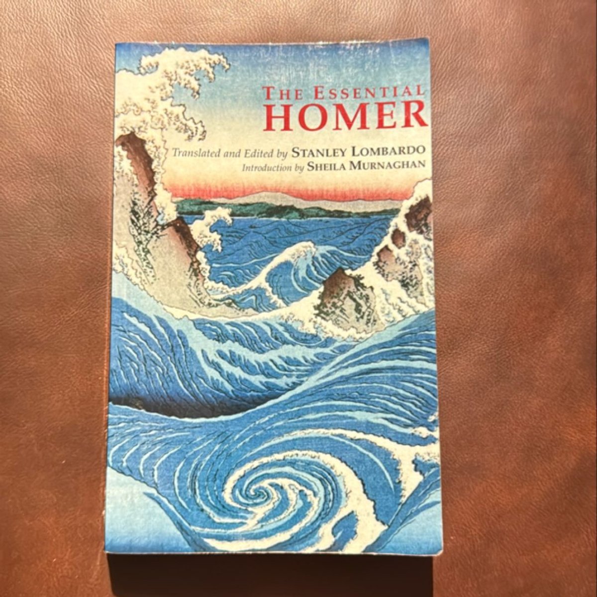 The Essential Homer by Homer, Stanley Lombardo, Sheila Murnaghan