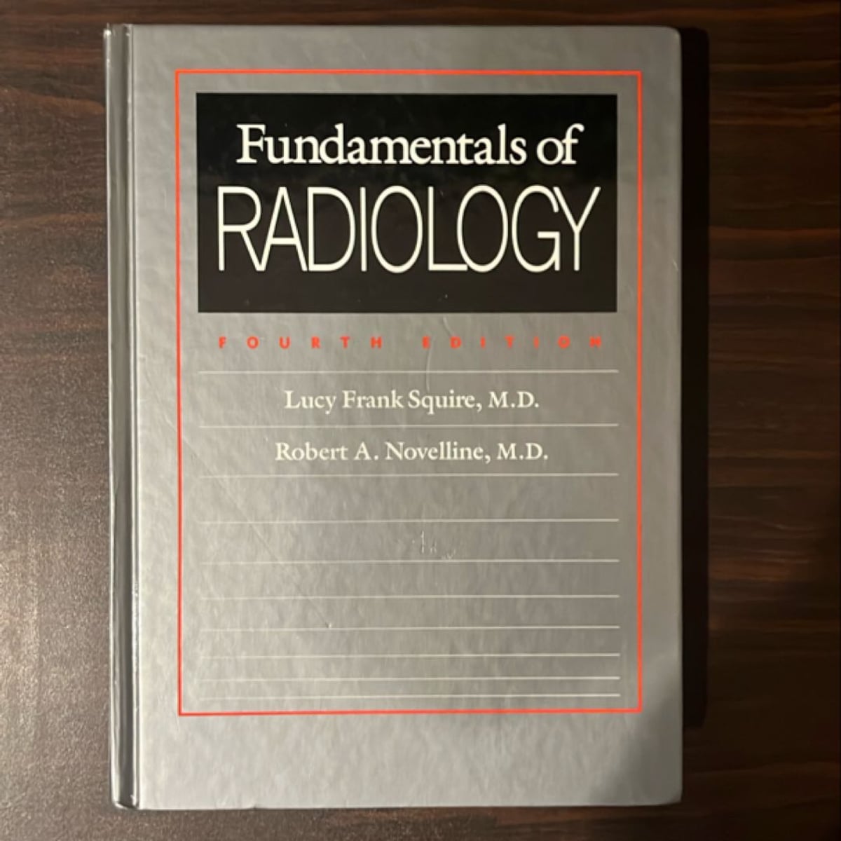 Fundamentals of Radiology by Lucy F. Squire, Robert A. Novelline