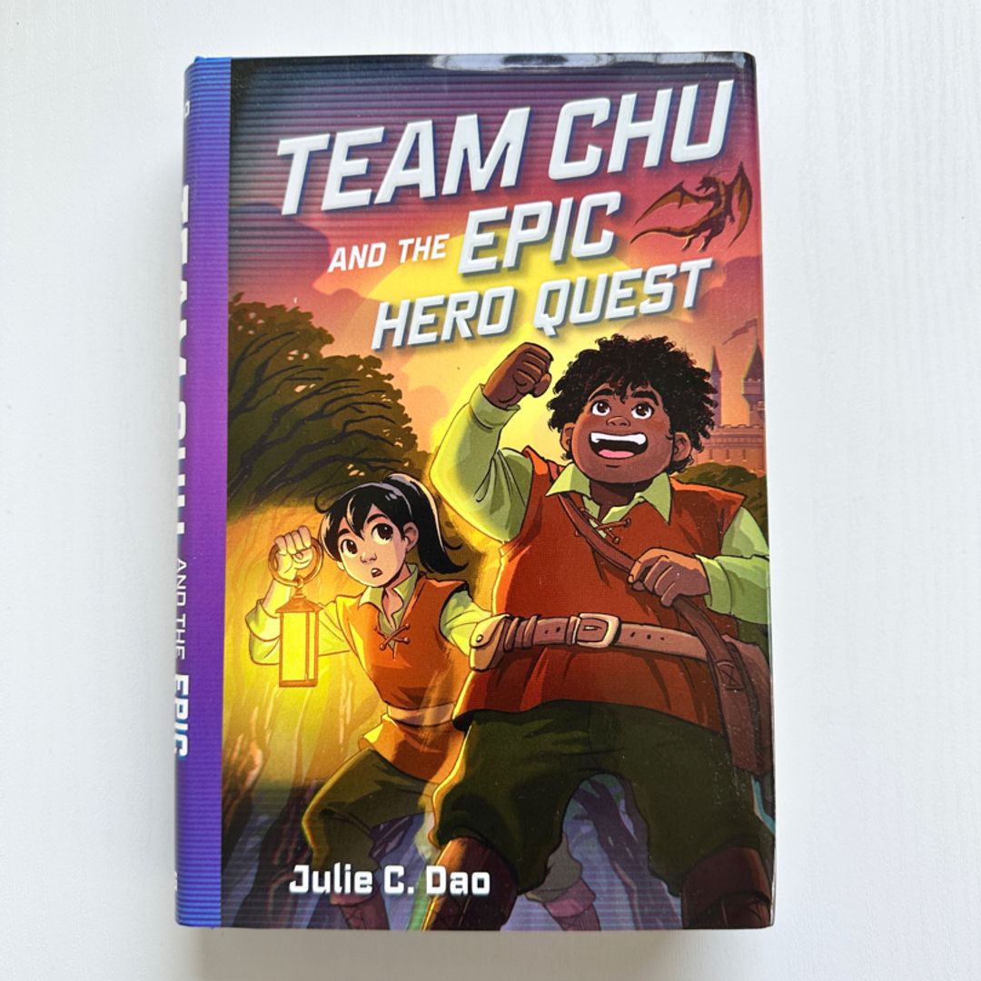 Team Chu and the Epic Hero Quest by Julie C. Dao