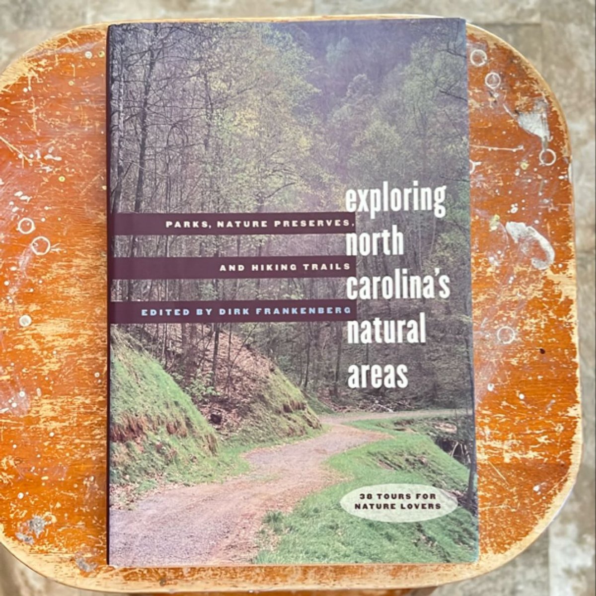Exploring North Carolina's Natural Areas by Dirk Frankenberg