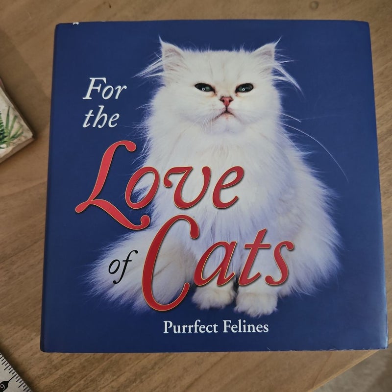 For the Love of Cats by Publications International Ltd. Staff