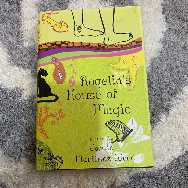 Rogelia's House of Magic by Jamie Martinez Wood