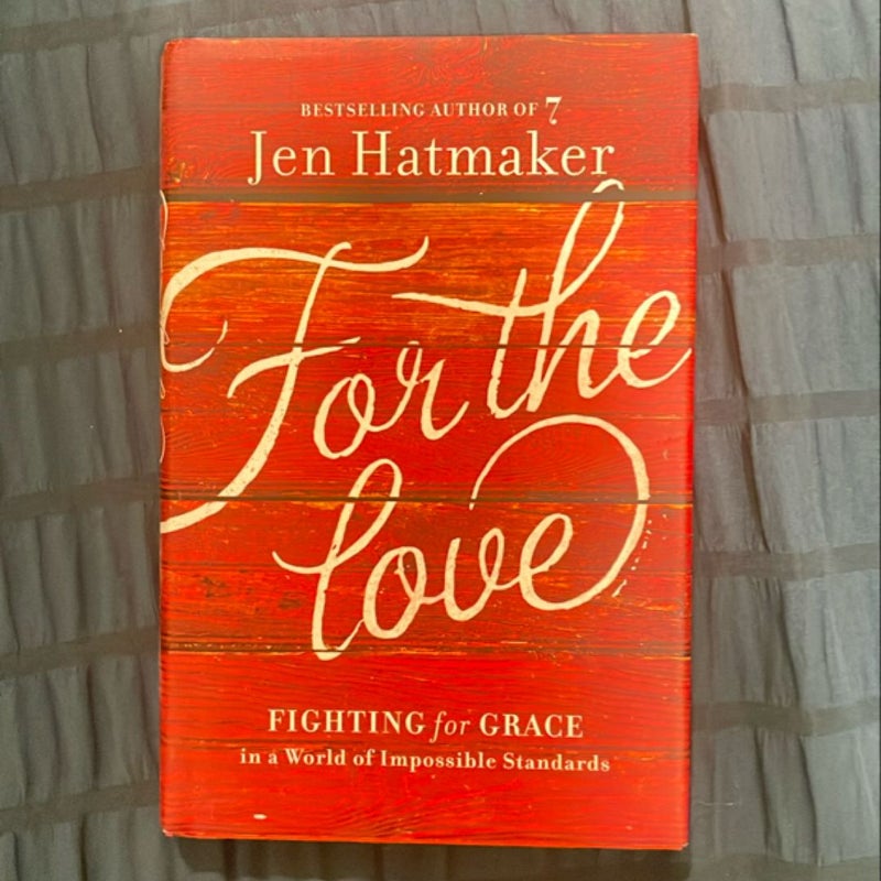For the Love by Jen Hatmaker, Hardcover | Pangobooks