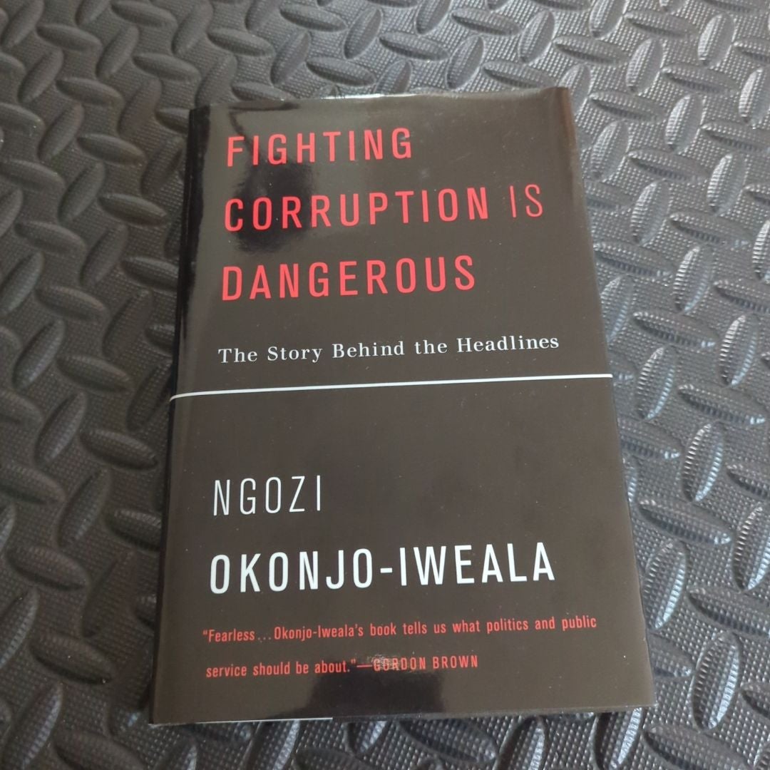 Fighting Corruption Is Dangerous by Ngozi Okonjo-Iweala
