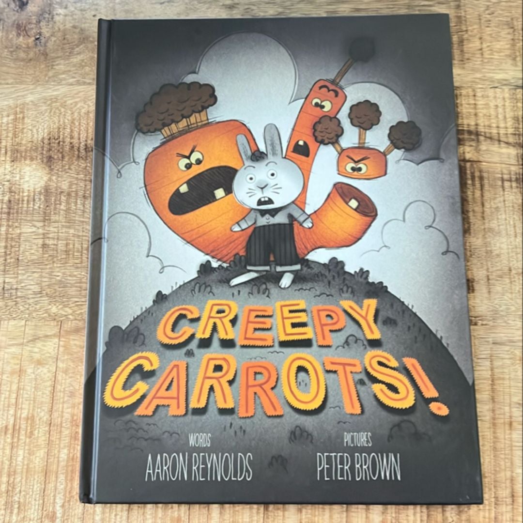 Creepy Carrots! by Aaron Reynolds