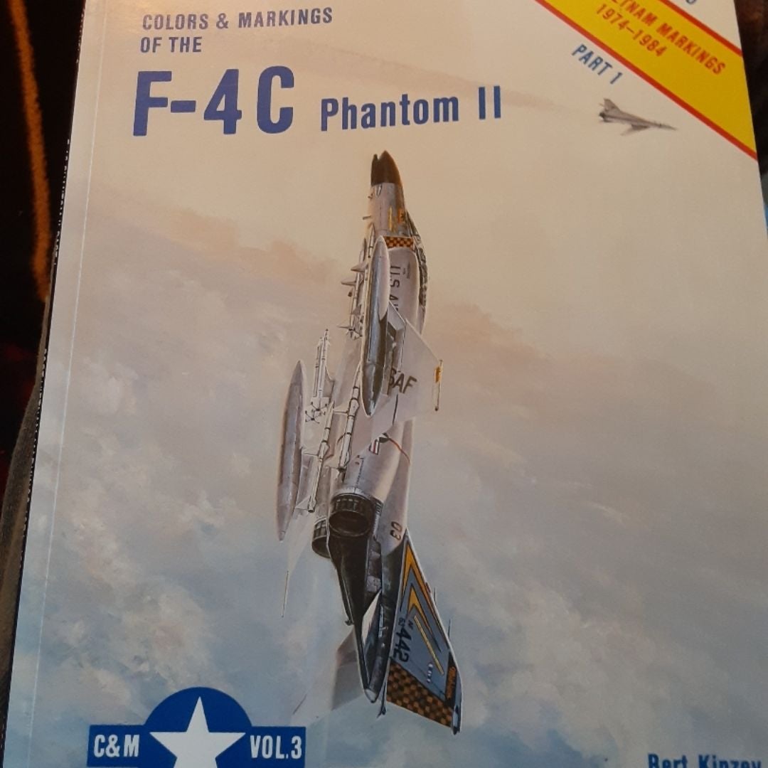 Colors and Markings of the F-4C Phantom II, Pt. 1 by Bert Kinzey