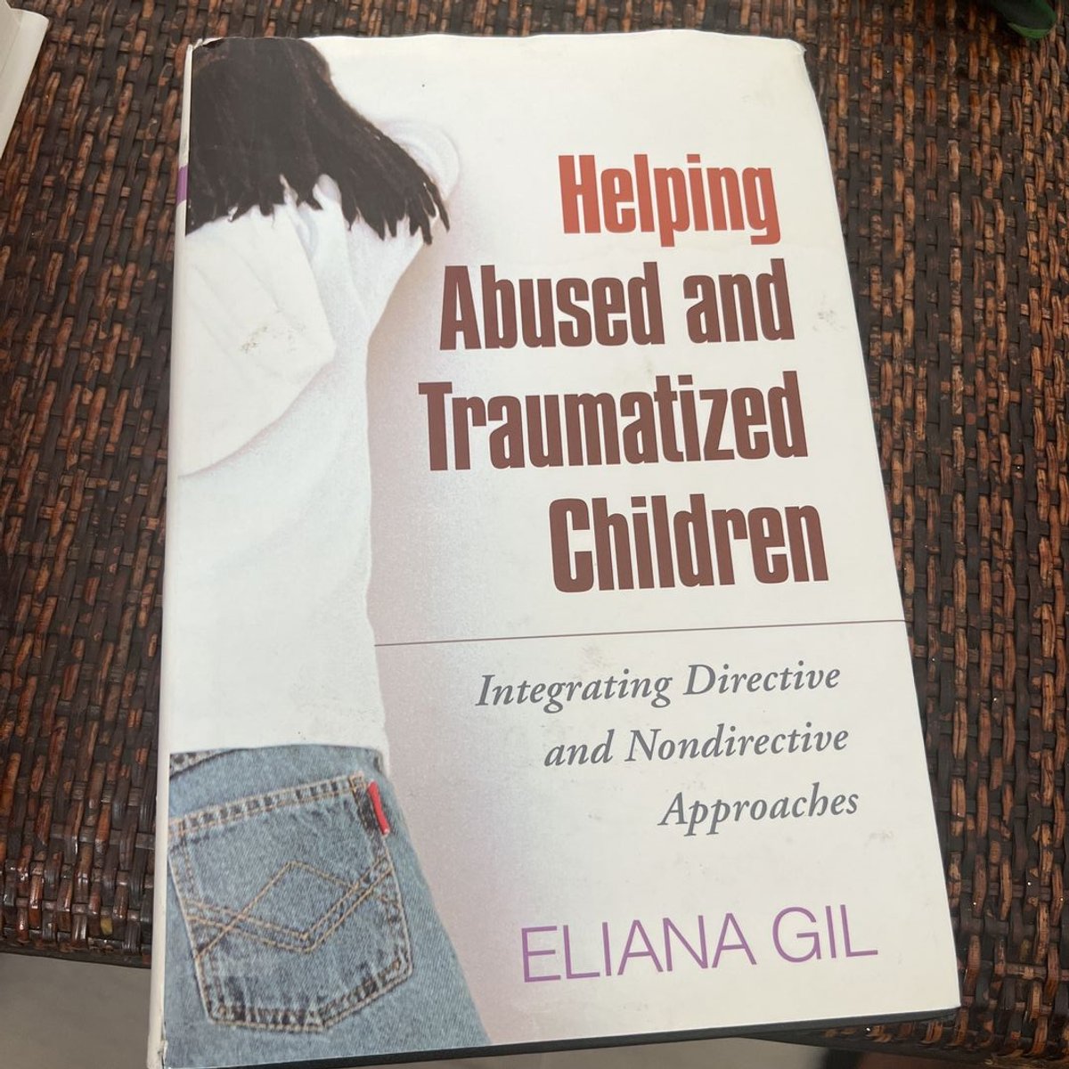 Helping Abused and Traumatized Children by Eliana Gil, John Briere