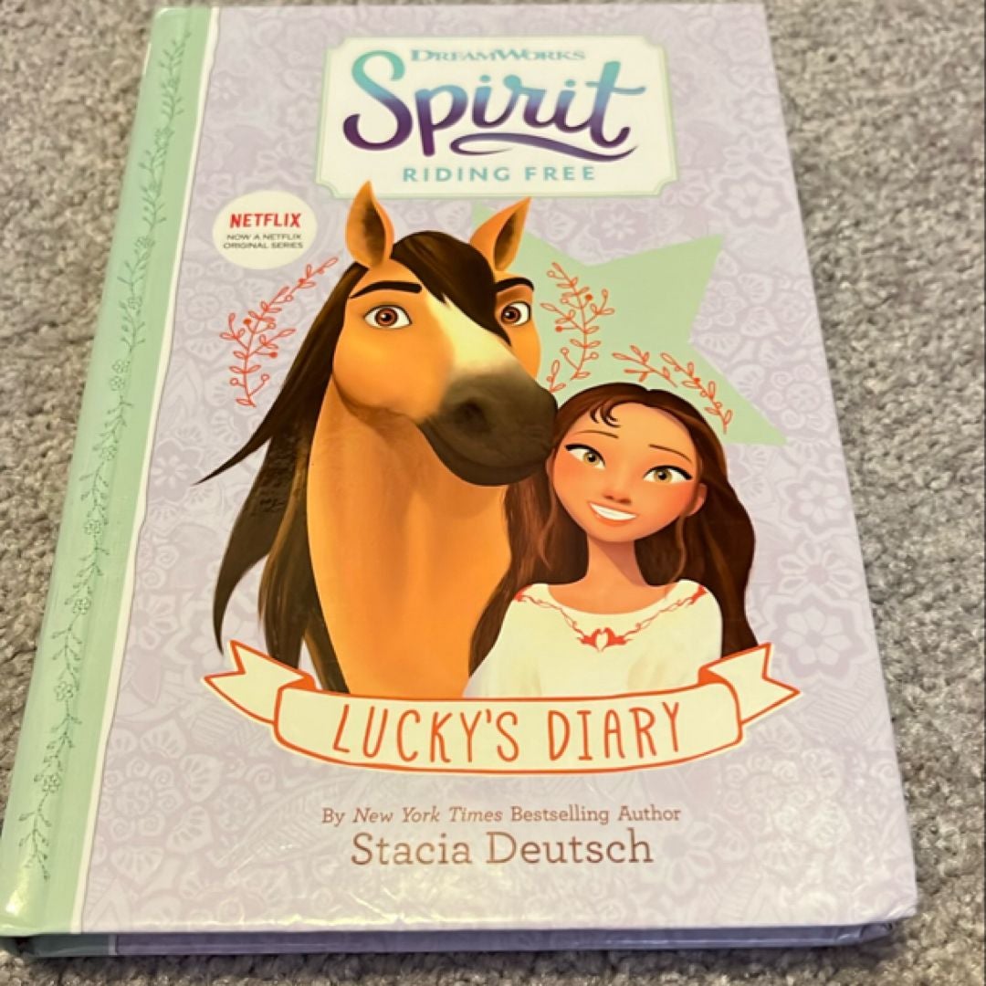 Spirit Riding Free: Lucky's Diary by Stacia Deutsch