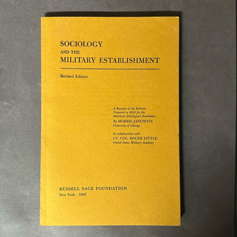Sociology and the Military Estalishment by Morris Janowitz & Lt Col ...