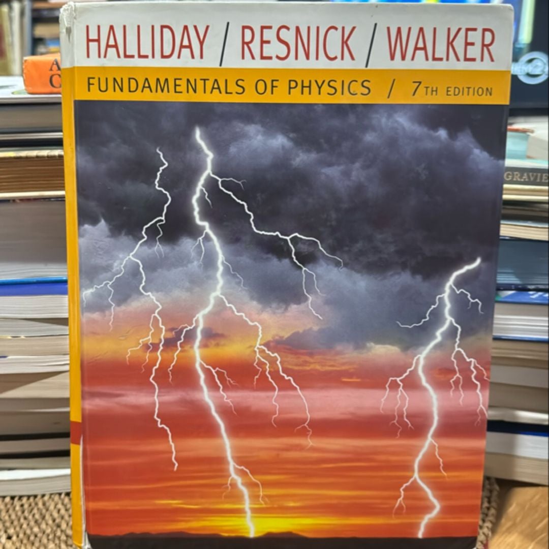Fundamentals of Physics by David Halliday, Robert Resnick, Jearl Walker