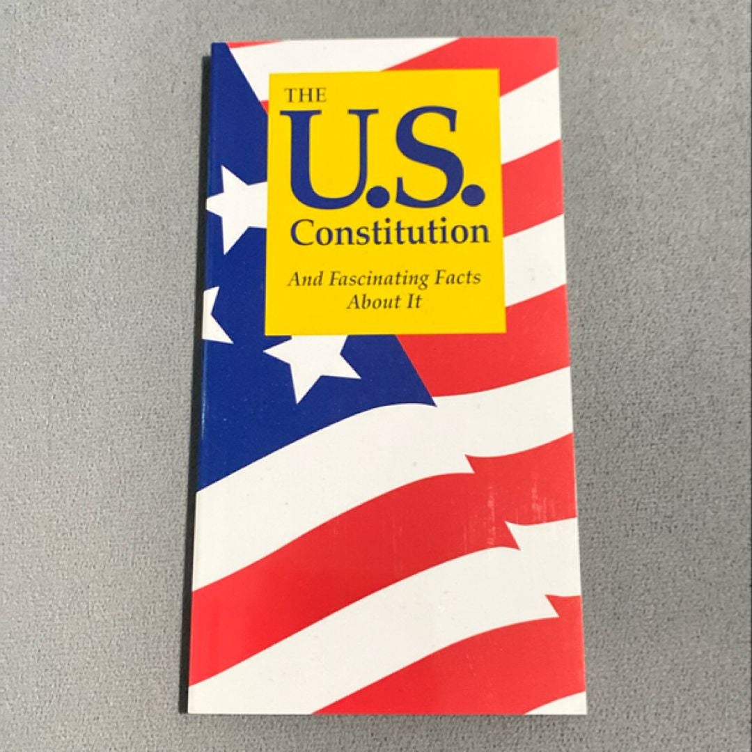 The U. S. Constitution and Fascinating Facts about It by Terry L. Jordan