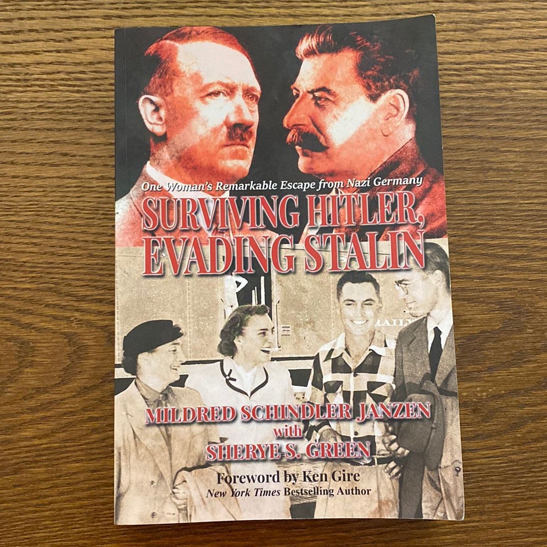 Surviving Hitler, Evading Stalin by Mildred Schindler Janzen, Sherye S ...