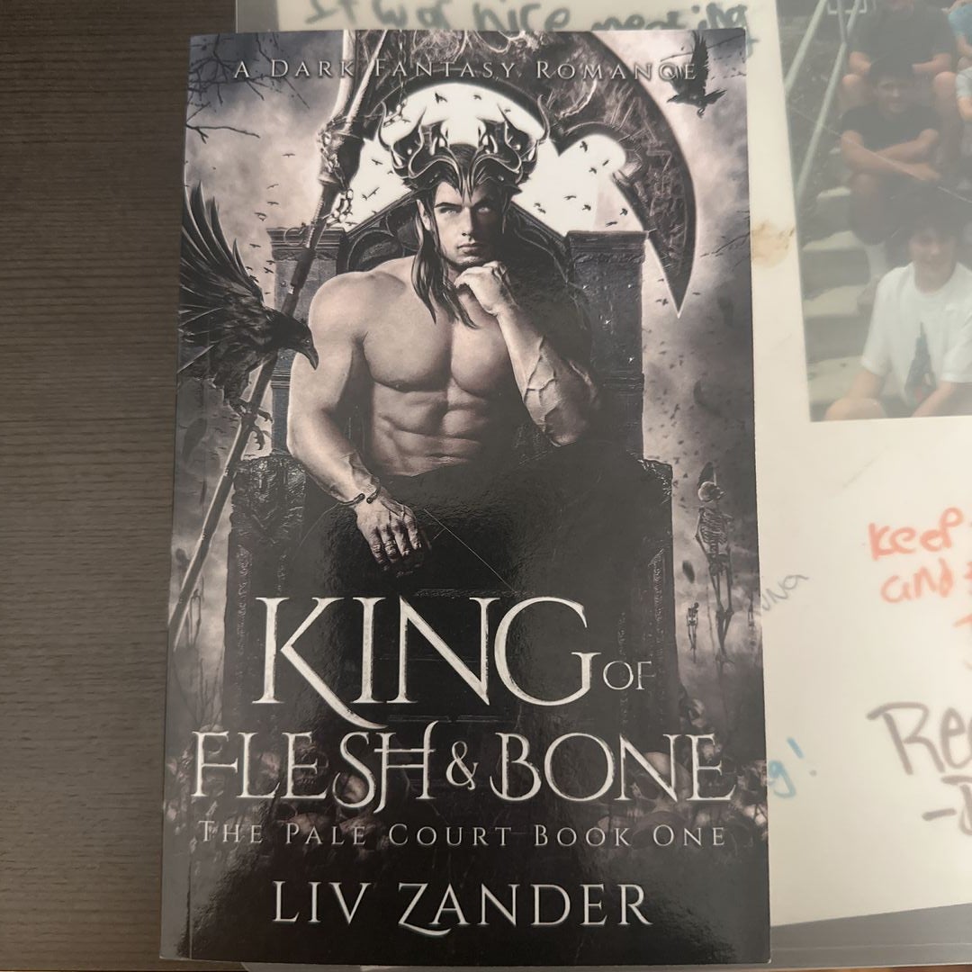 King of Flesh and Bone: a Dark Fantasy Romance by Liv Zander