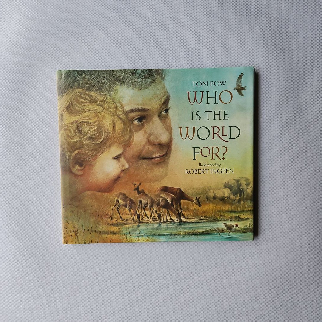 Who Is the World For? by Tom Pow