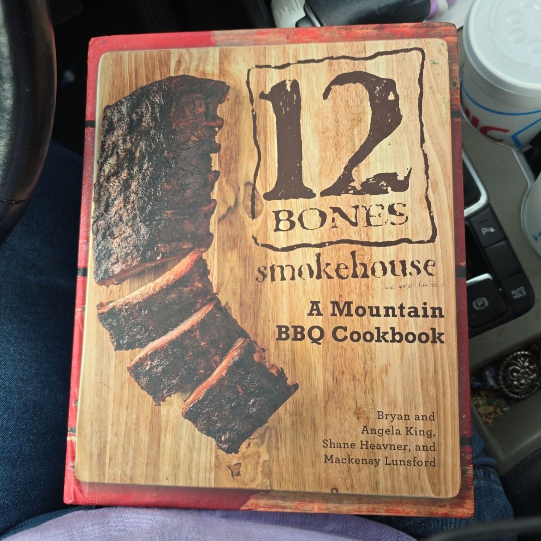 12 Bones Smokehouse by Bryan King, Angela King, Shane Heavner, Mackensy ...