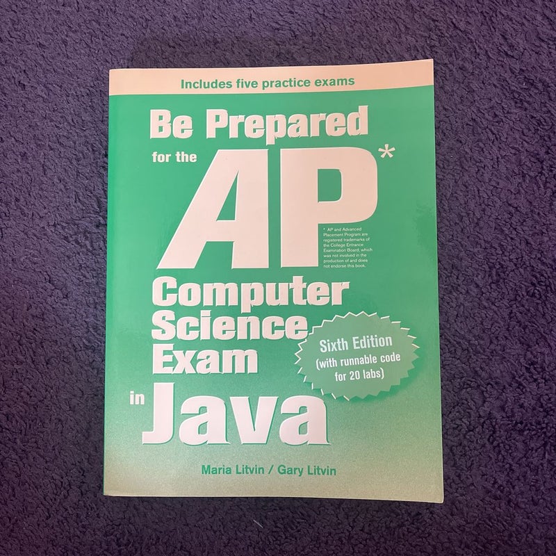 Be Prepared for the AP Computer Science Exam in Java by Maria Litvin, Gary Litvin
