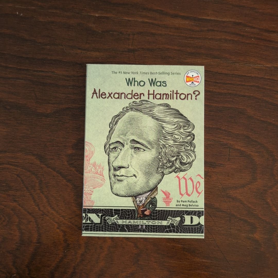 Who Was Alexander Hamilton? by Meg Belviso, Who HQ, Pam Pollack