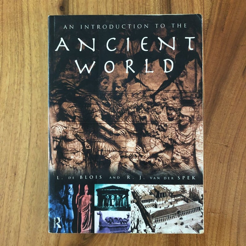 An Introduction to the Ancient World by Lukas De Blois, R. J. Van der ...