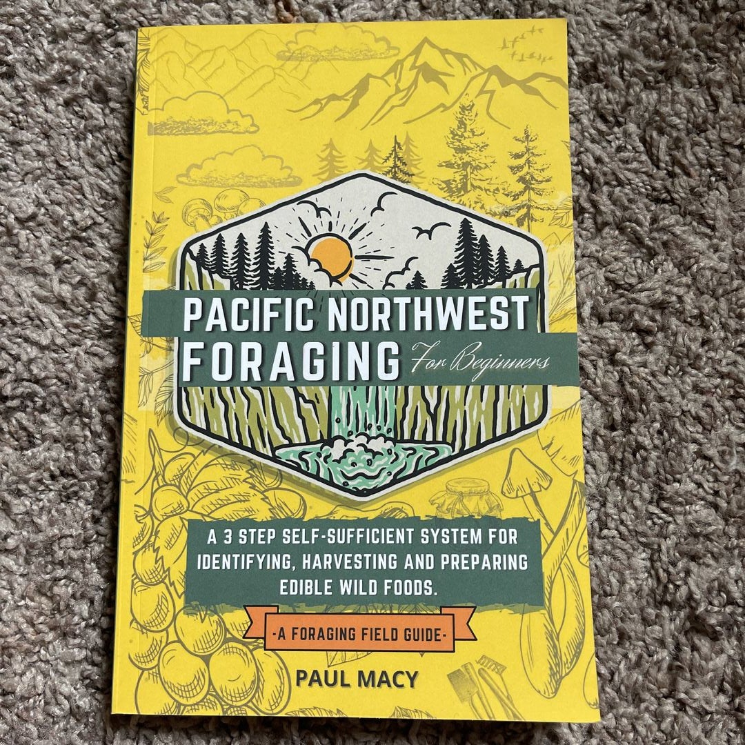Pacific Northwest Foraging for Beginners by Paul Macy, Paperback ...