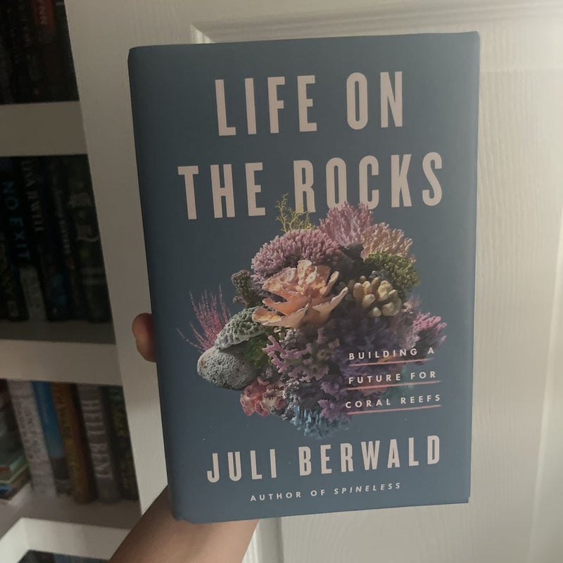 Life on the Rocks by Juli Berwald