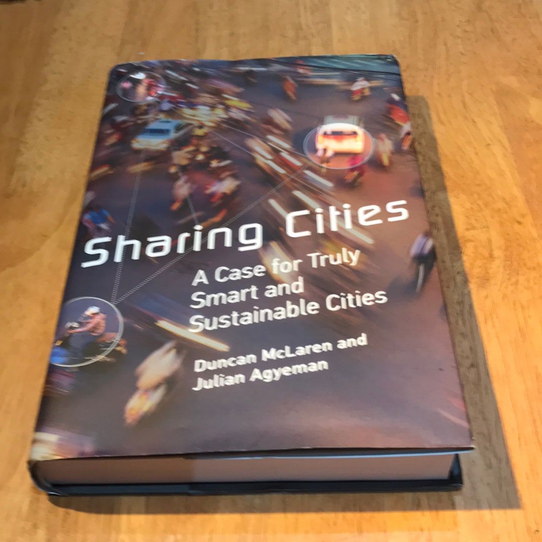 Sharing Cities - a Case for Truly Smart and Sustainable Cities by ...